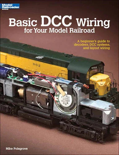 Kalmbach Basic DCC Wiring for your Model Railroad 12448| MPM Hobbies